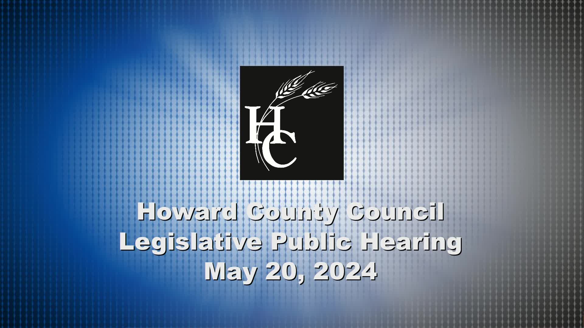 Howard County Council Public Hearing for 5/20/24